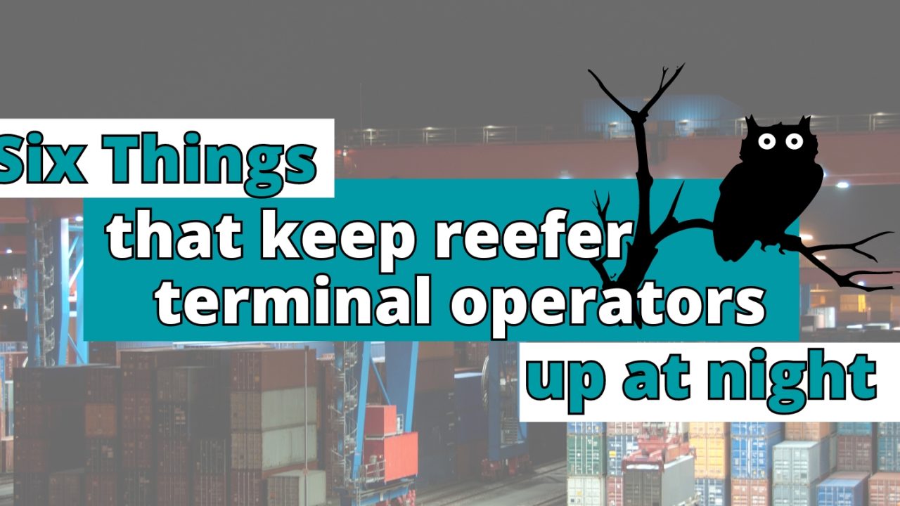 6 things keeping reefer terminal operators up at night | RTE